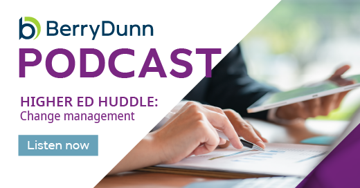 Change Management | Higher Ed Huddle Podcast | BerryDunn