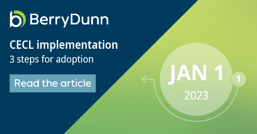 CECL Implementation is Coming: Are you prepared to Adopt? | BerryDunn
