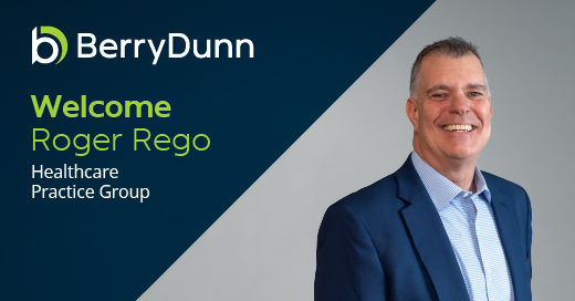 Roger Rego Joins BerryDunn as a Revenue Cycle Manager | BerryDunn