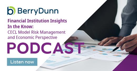 CECL Model Risk Management and Economic Perspective | Podcast | BerryDunn