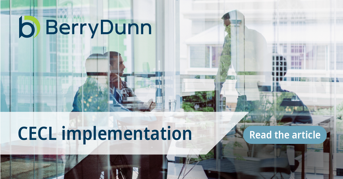 CECL Implementation is Coming: Are you prepared to Adopt? | BerryDunn