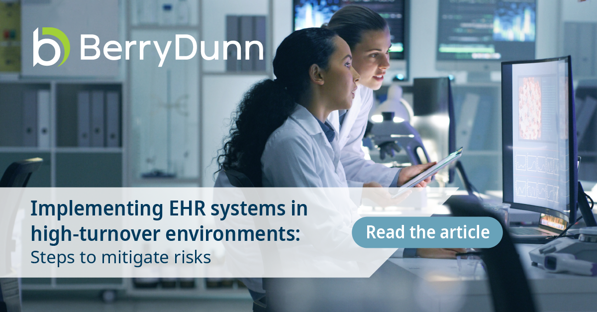 EHR system implementation in high-turnover environments | BerryDunn