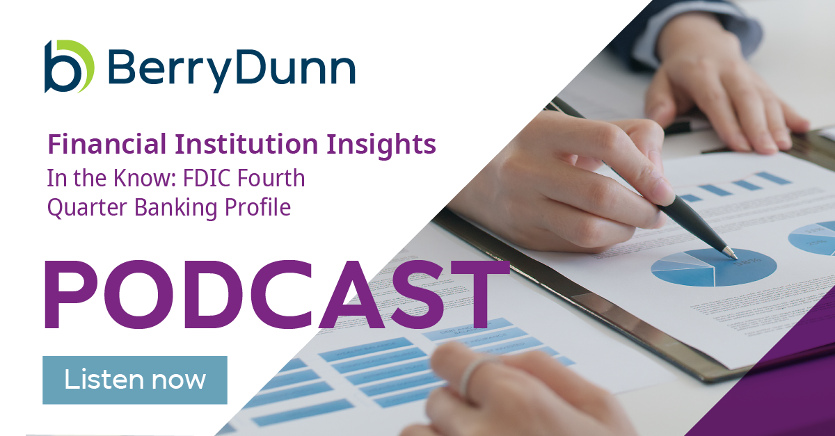 FDIC Fourth Quarter Banking Profile | Podcast | BerryDunn