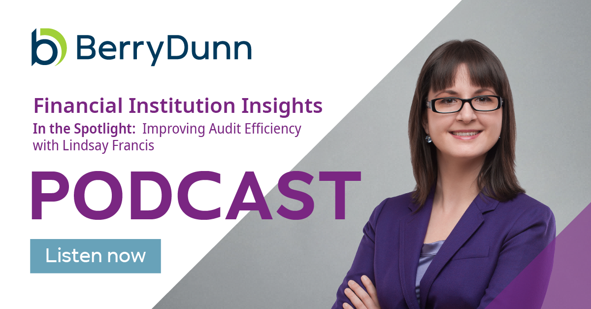 Improving Audit Efficiency with Lindsay Francis | Podcast | BerryDunn