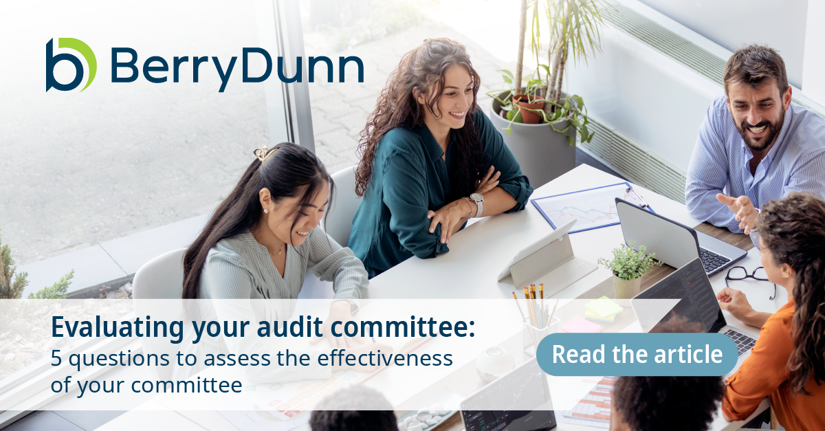 Evaluating your audit committee: Five questions to assess the ...