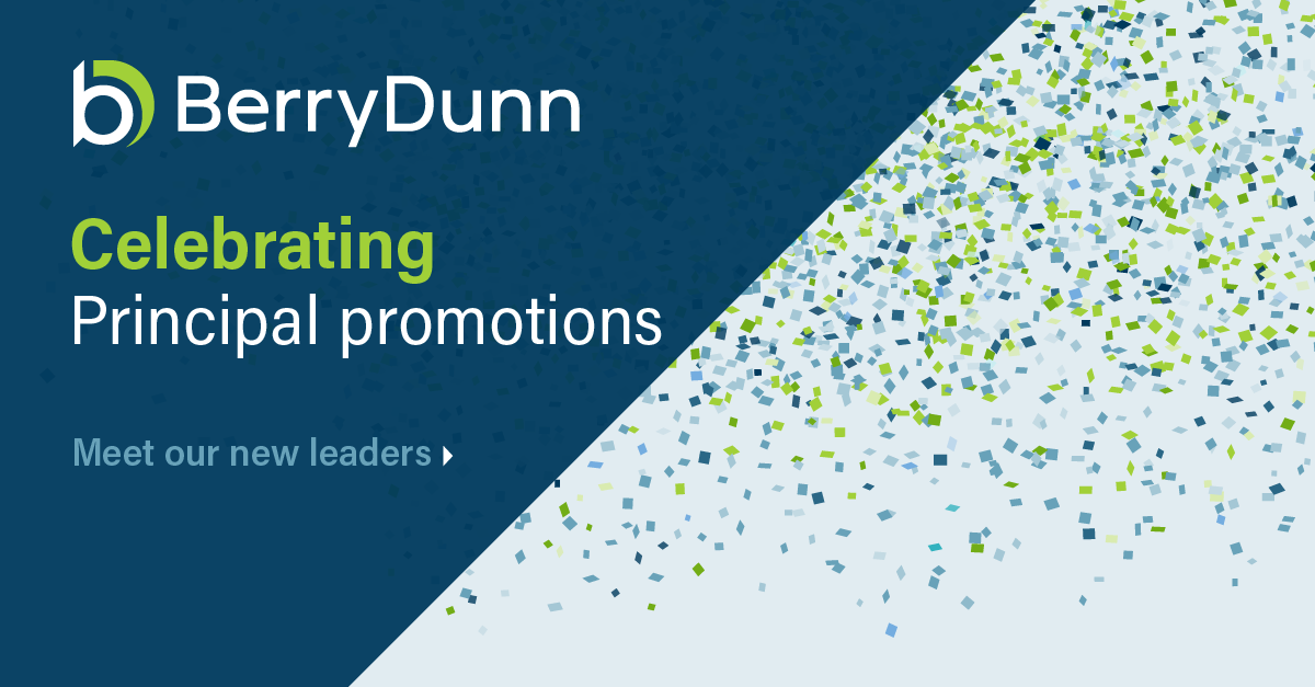 BerryDunn Announces Annual Principal Promotions | BerryDunn