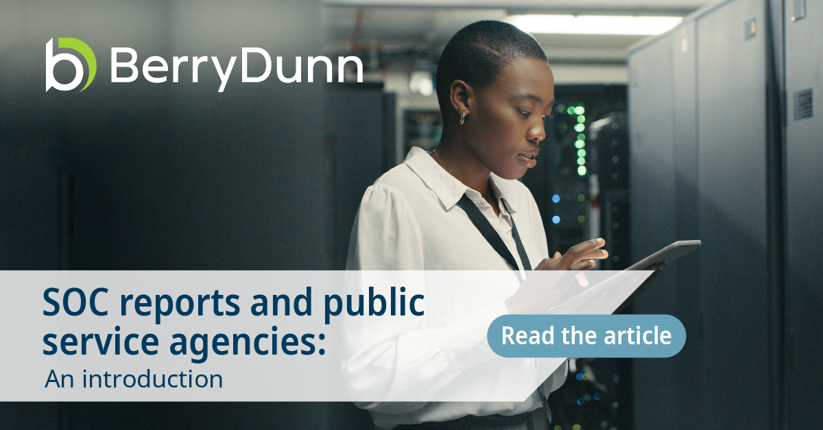 SOC reports and public service agencies | BerryDunn