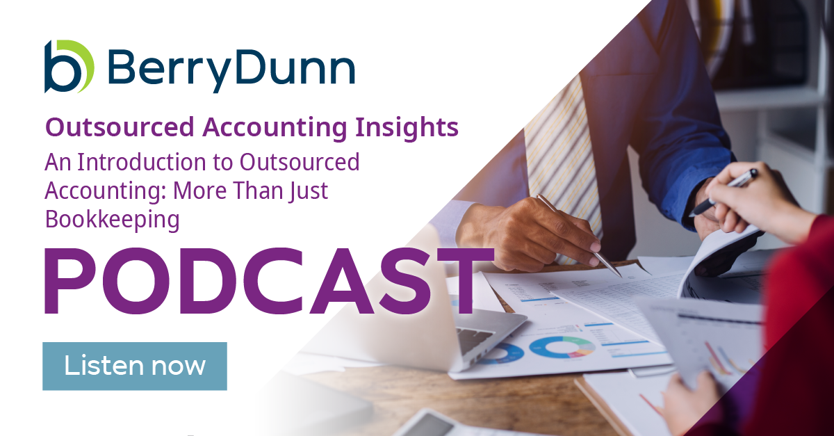 An Introduction to Outsourced Accounting | Podcast | BerryDunn