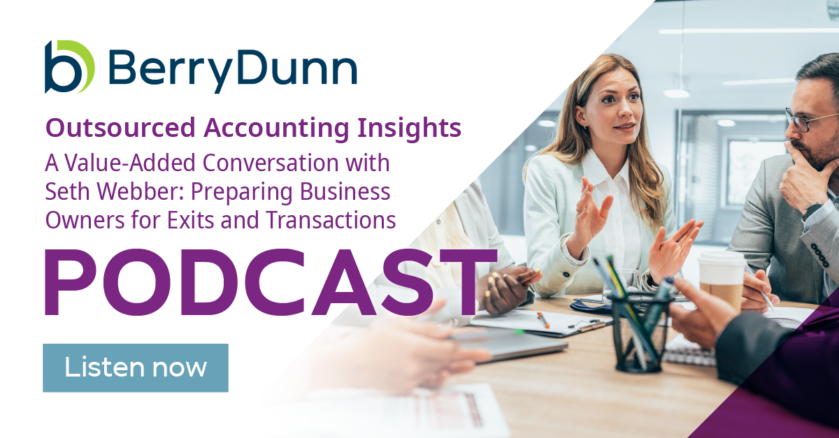 Preparing Business Owners for Exits and Transactions | Podcast | BerryDunn