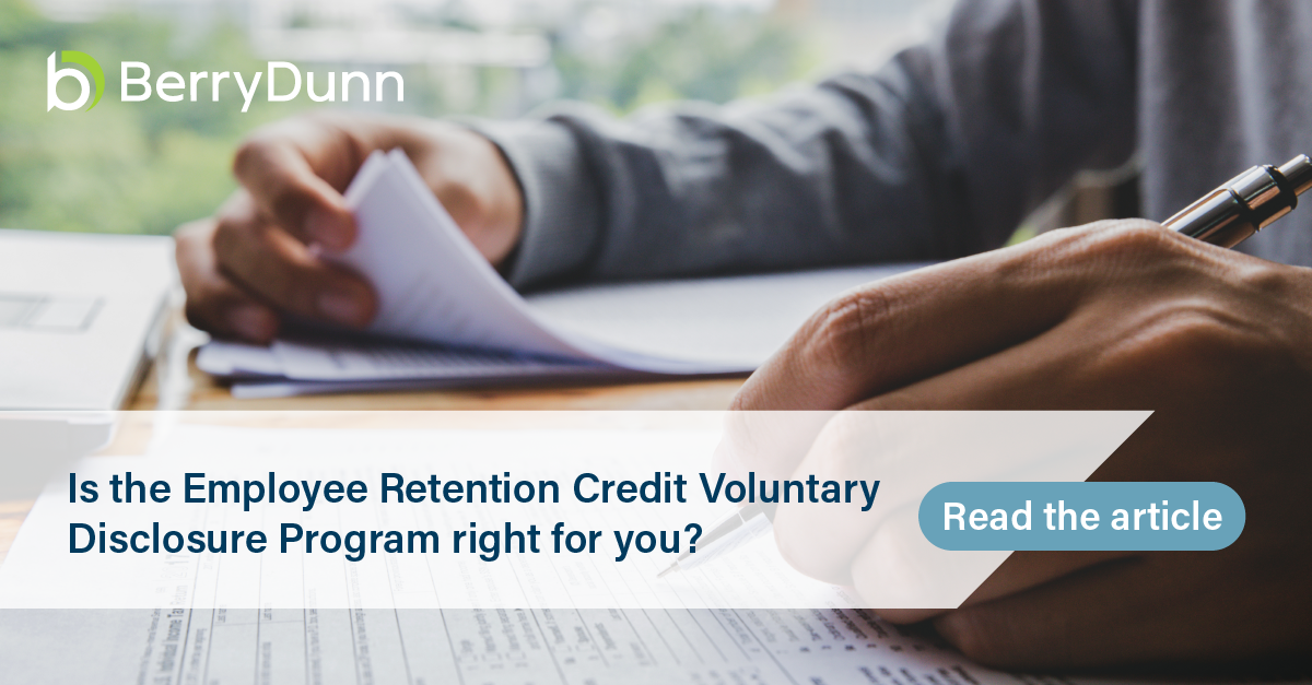 Is the Employee Retention Credit Voluntary Disclosure Program right for ...