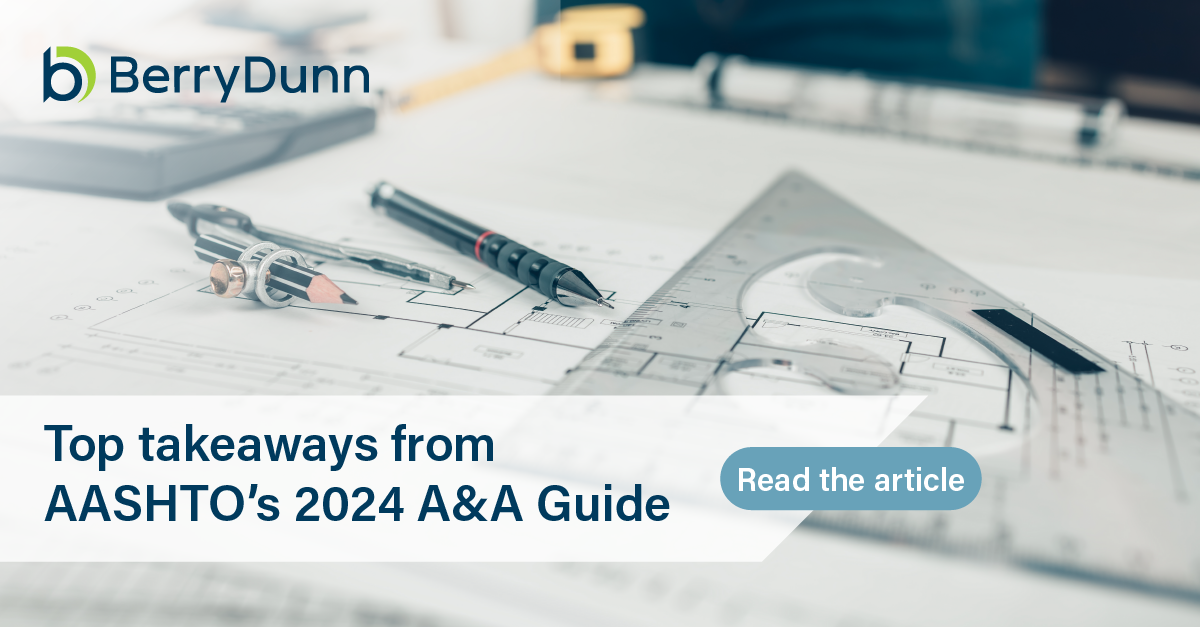 Top takeaways from AASHTO's 2024 A&A Guide | BerryDunn