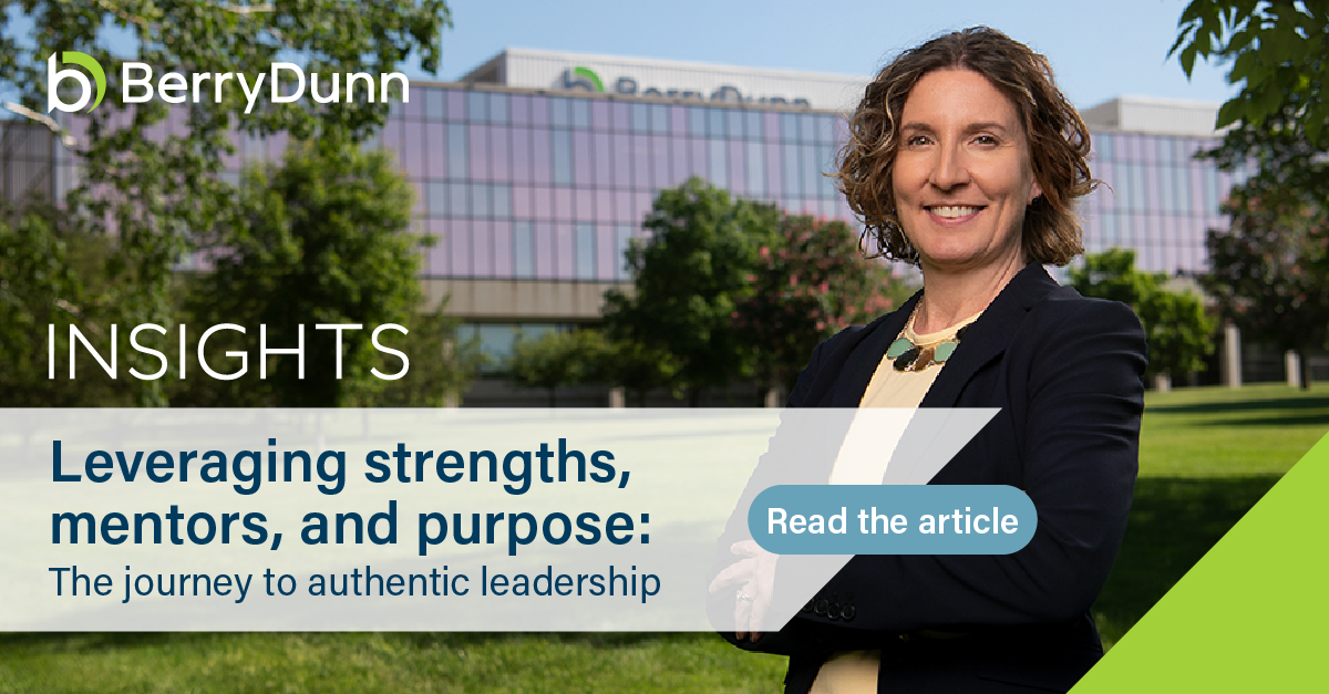 Authentic leadership: An interview with BerryDunn's CEO | BerryDunn