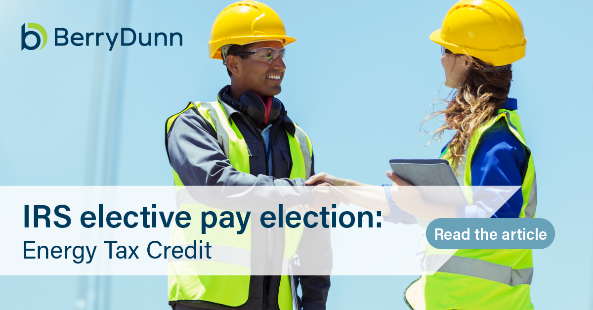 IRS elective pay election for energy tax credits | BerryDunn