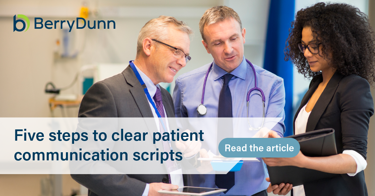 Five steps to clear patient communication scripts | BerryDunn