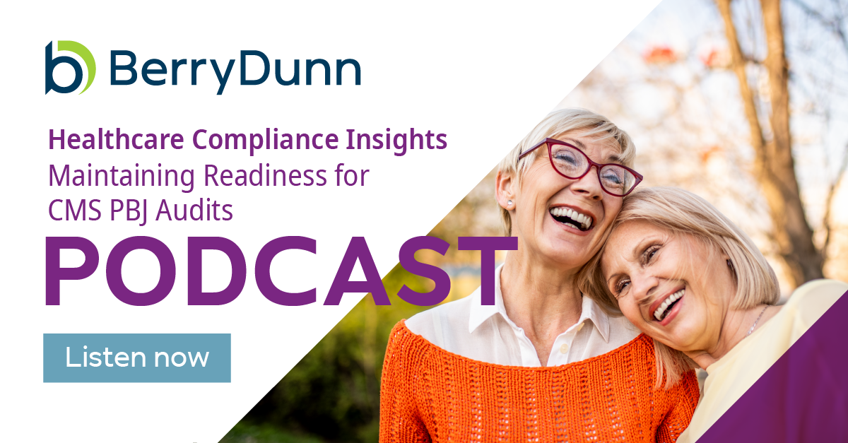 CMS PBJ Audits | Healthcare Podcast | BerryDunn