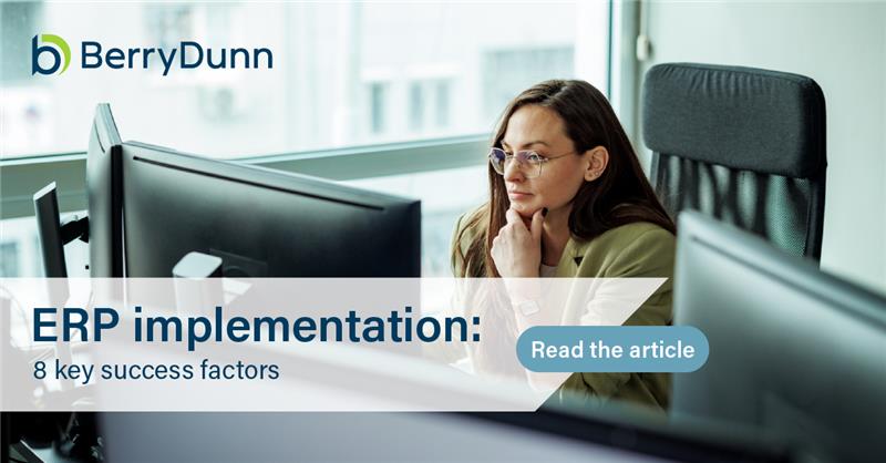 ERP implementation: 8 key success factors | BerryDunn