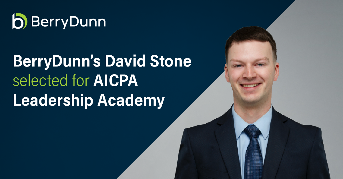 David Stone of BerryDunn selected for AICPA Leadership Academy | BerryDunn
