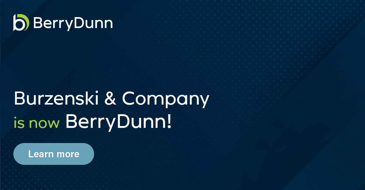 BerryDunn Expands Service Offerings with Burzenski Merger | BerryDunn