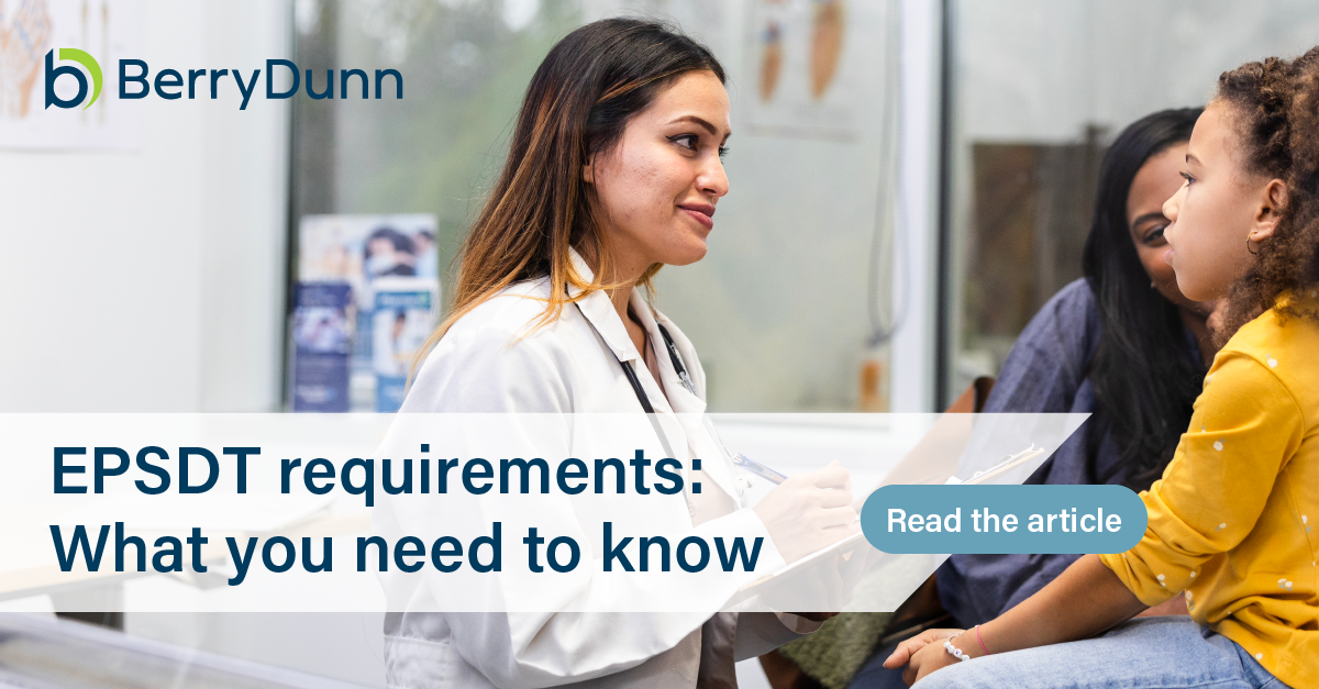 What you need to know about EPSDT requirements | BerryDunn