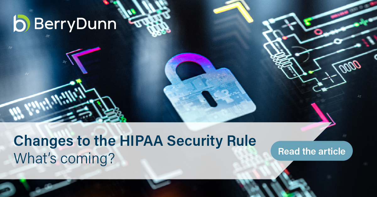 Proposed HIPAA Security Rule changes: Key considerations for regulated ...