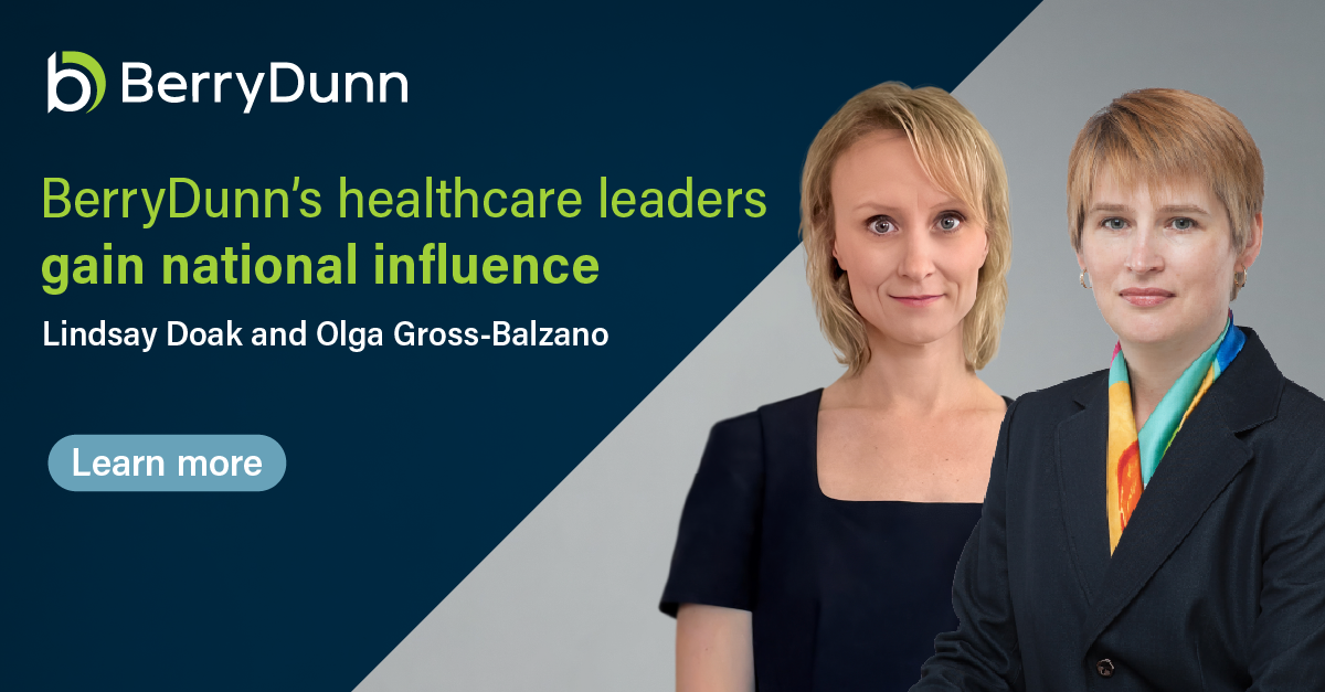 BerryDunn's Healthcare Leaders Gain National Influence | BerryDunn