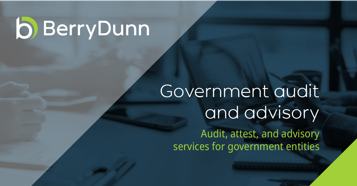 Government Audit | Internal Audits | BerryDunn