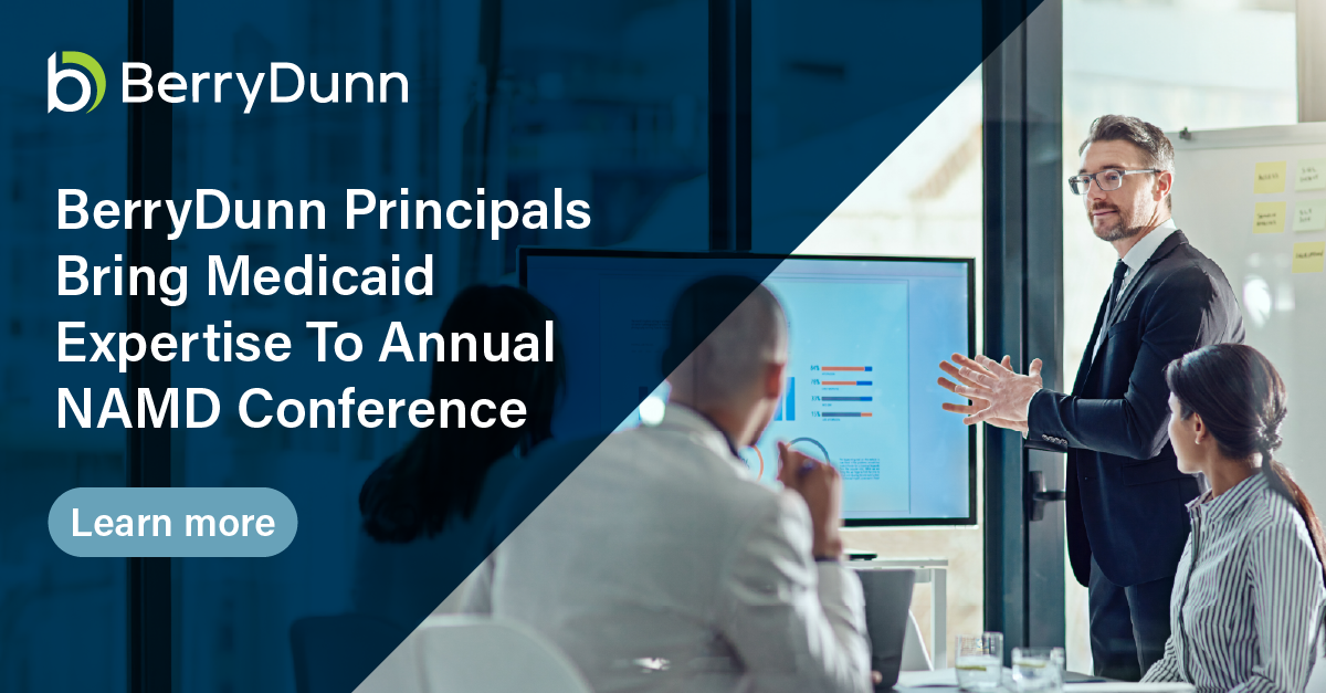 BerryDunn Principals Bring Medicaid Expertise to Annual NAMD Conference ...