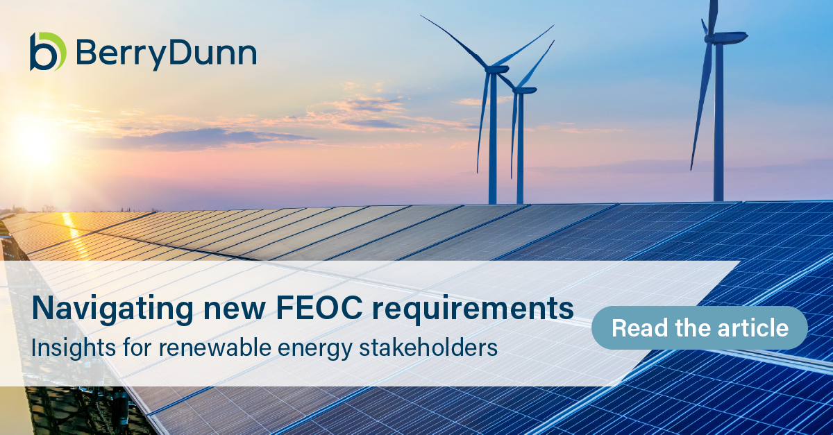 Navigating new FEOC requirements: Insights for renewable energy ...